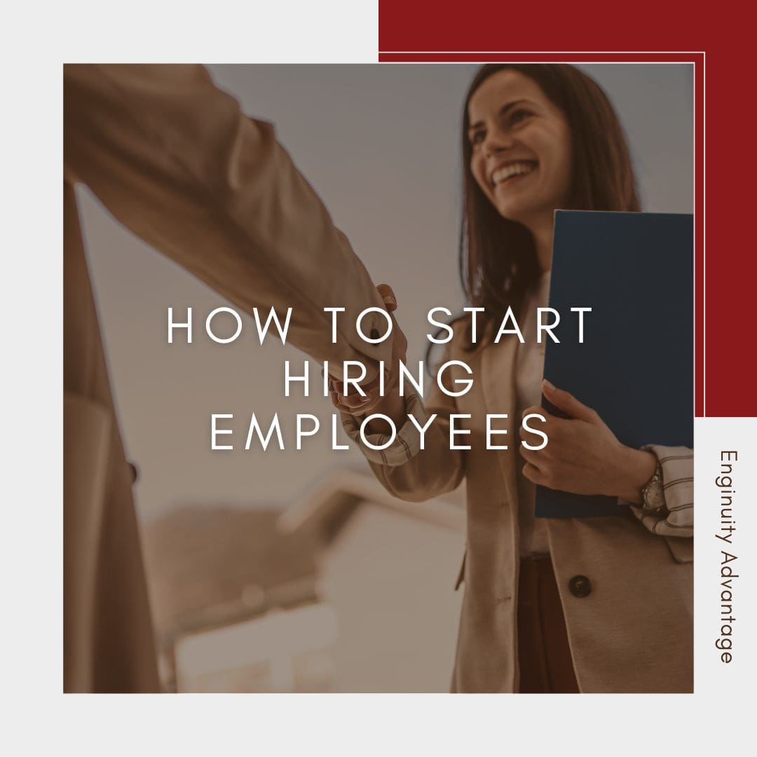 How To Start Hiring Employees - Enginuity Advantage How To Start Hiring Employees - Enginuity Advantage