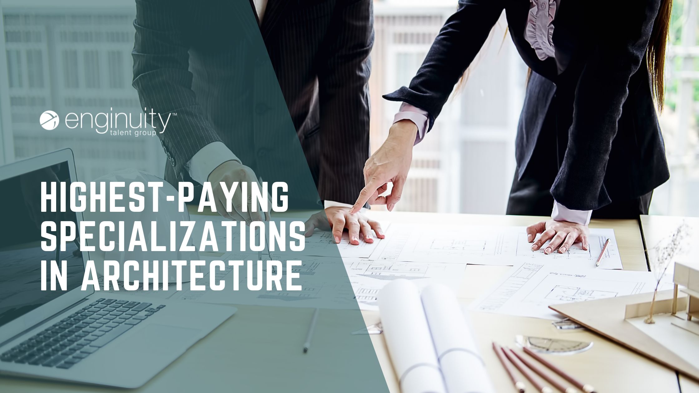 Highest-Paying Specializations in Architecture: Where to Advance Your Career | Enginuity Talent ...